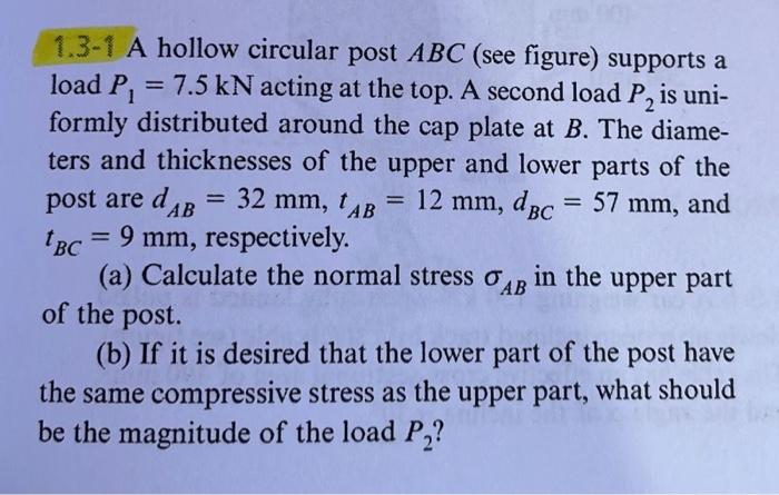 Solved 2 1.3-1 A hollow circular post ABC (see figure) | Chegg.com