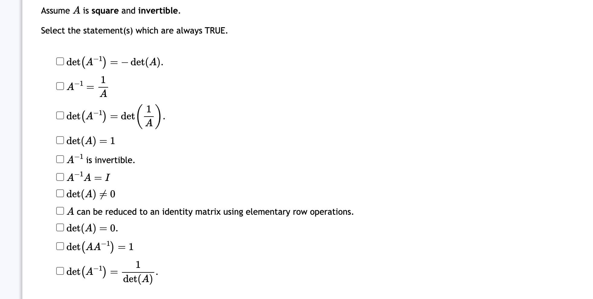 Solved Assume A ﻿is square and invertible.Select the | Chegg.com