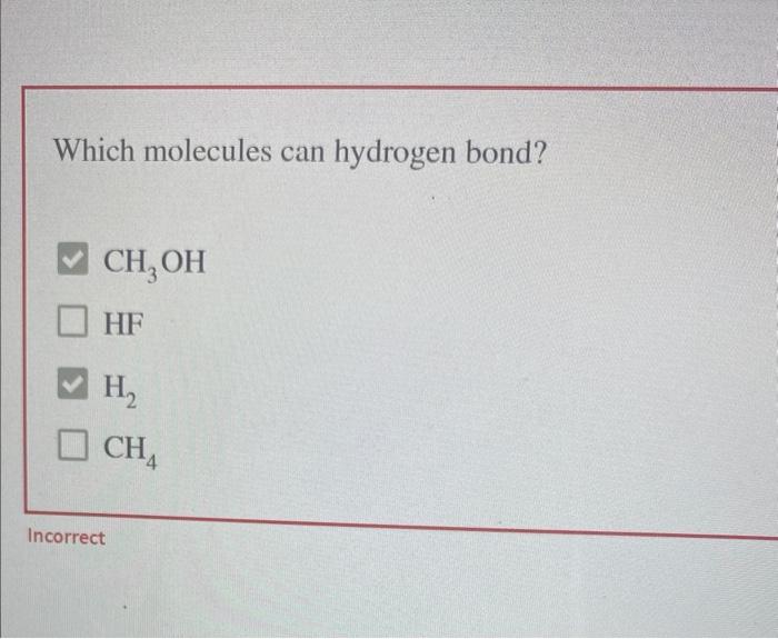 Solved Which molecules can hydrogen bond? CH3OH HF H2 CH4 | Chegg.com