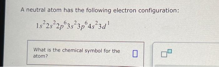 Solved A neutral atom has the following electron | Chegg.com