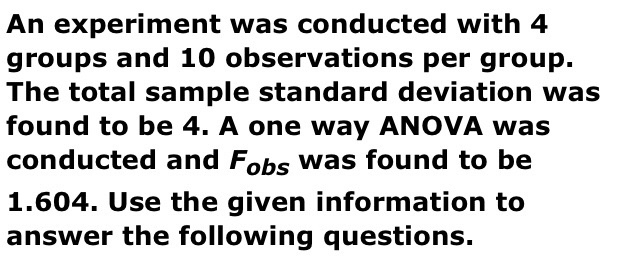 Solved An Experiment Was Conducted With 4 Groups And 10