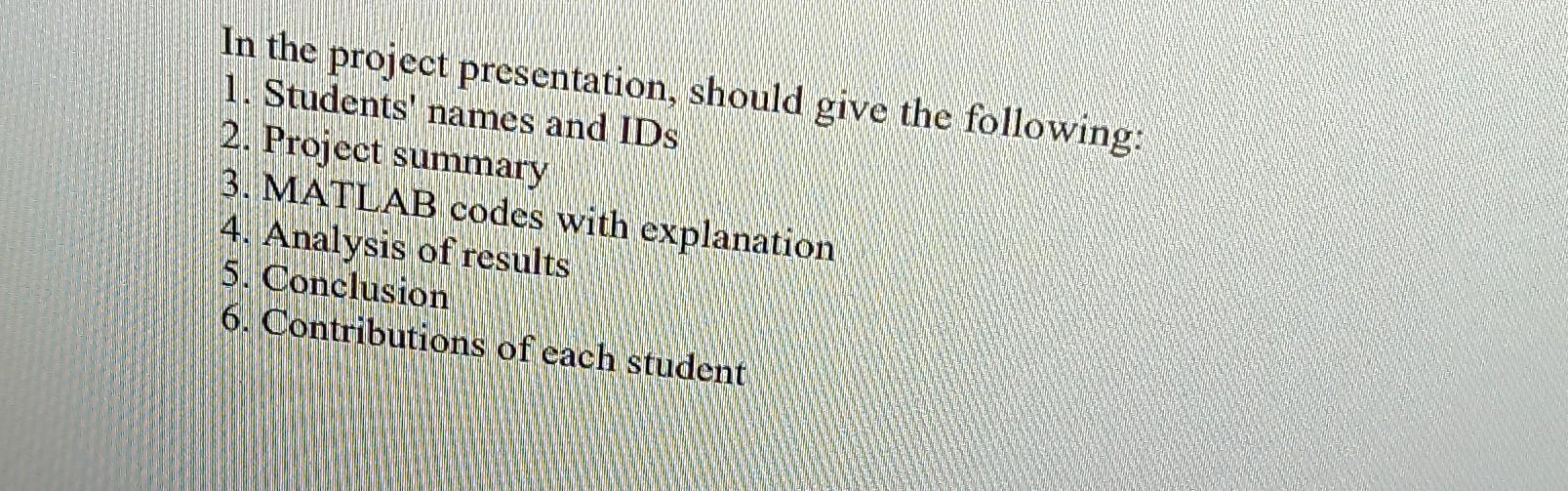 Solved In the project presentation, should give the | Chegg.com