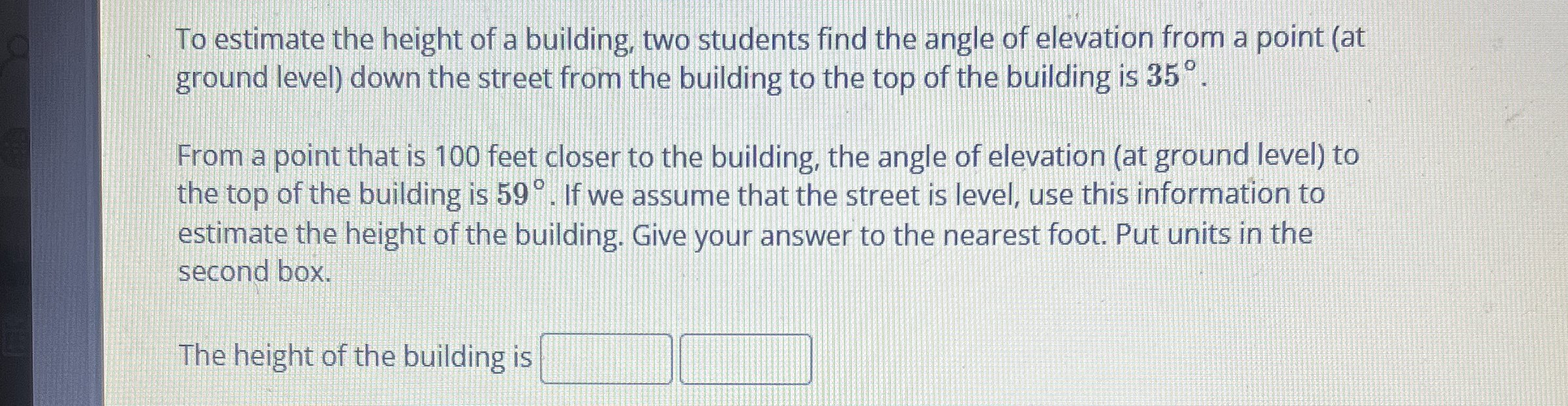 Solved To estimate the height of a building, two students | Chegg.com