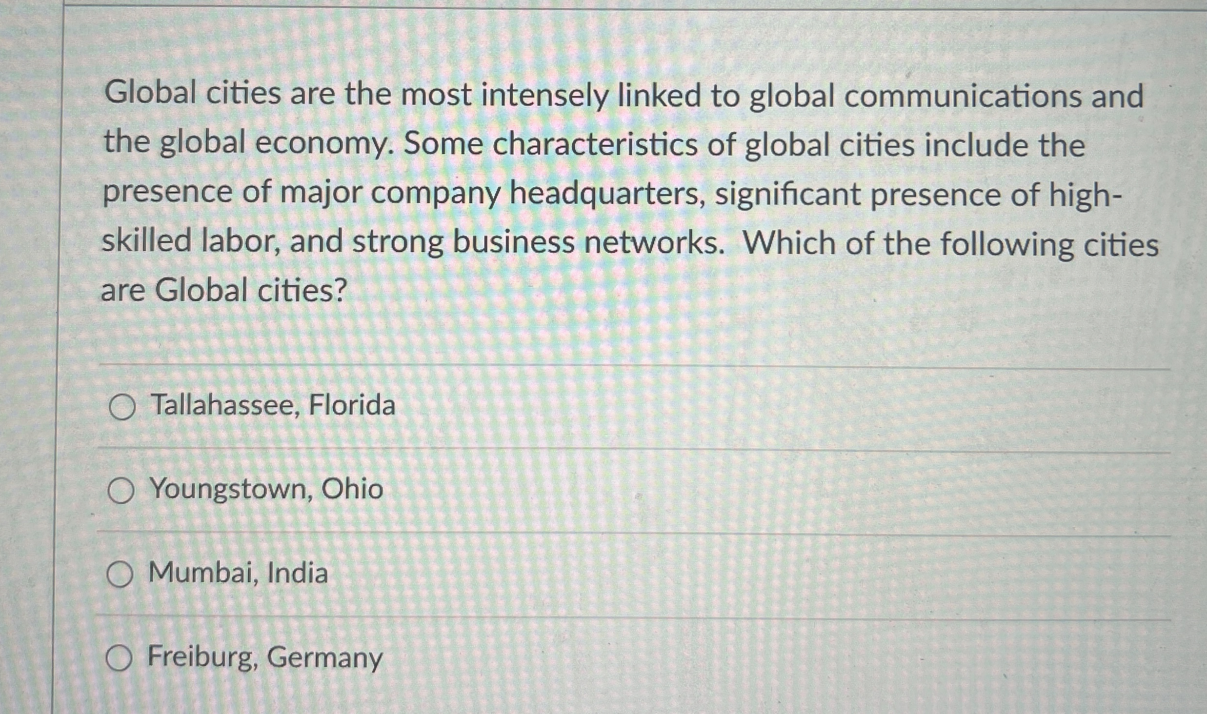 Solved Global cities are the most intensely linked to global | Chegg.com