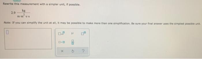 Solved Rewrite this measurement with a simpler unit, if | Chegg.com