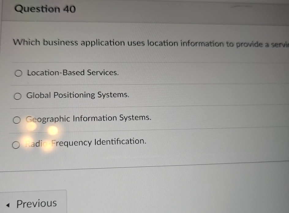 Solved Question 40Which business application uses location | Chegg.com