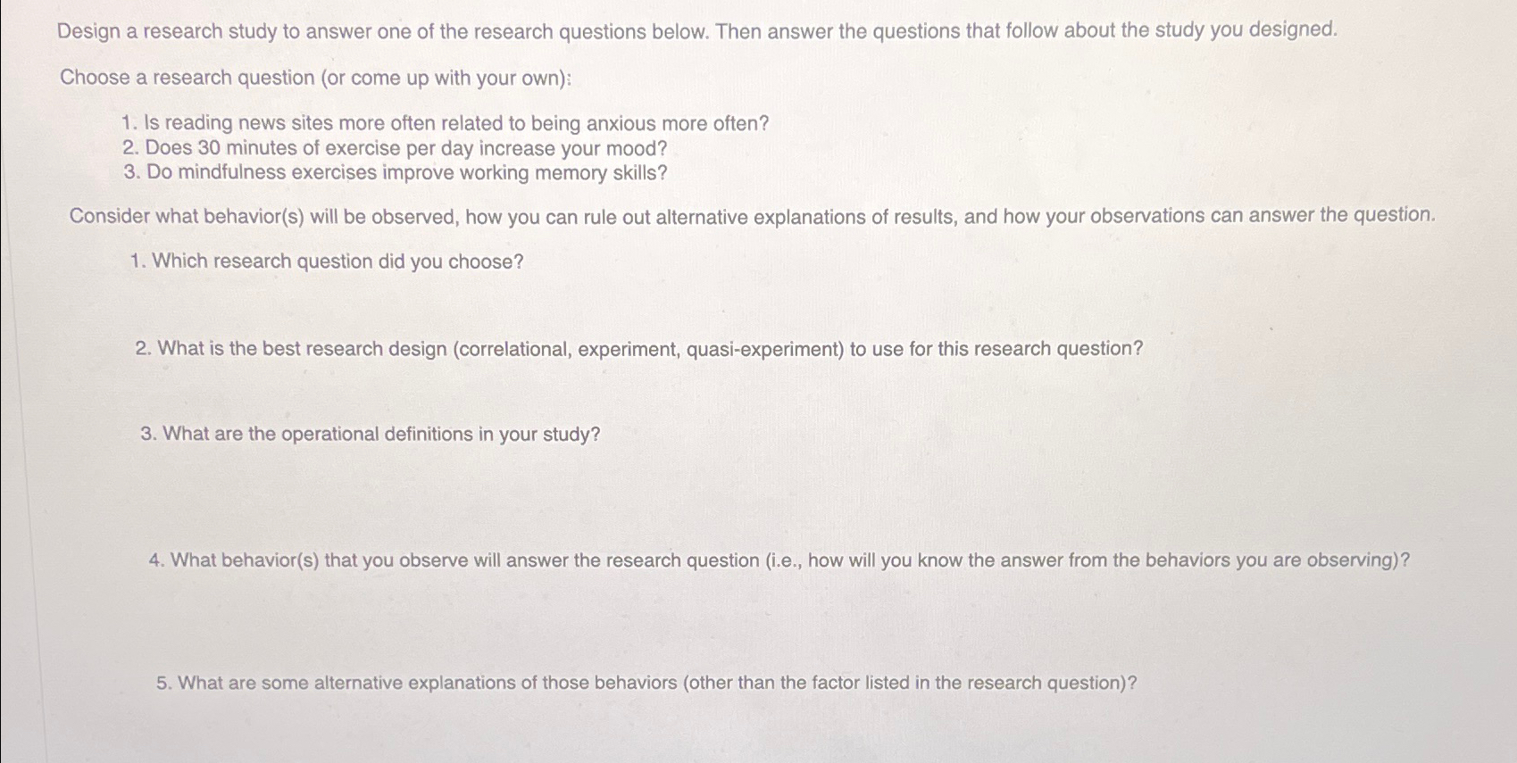 Solved Design a research study to answer one of the research | Chegg.com