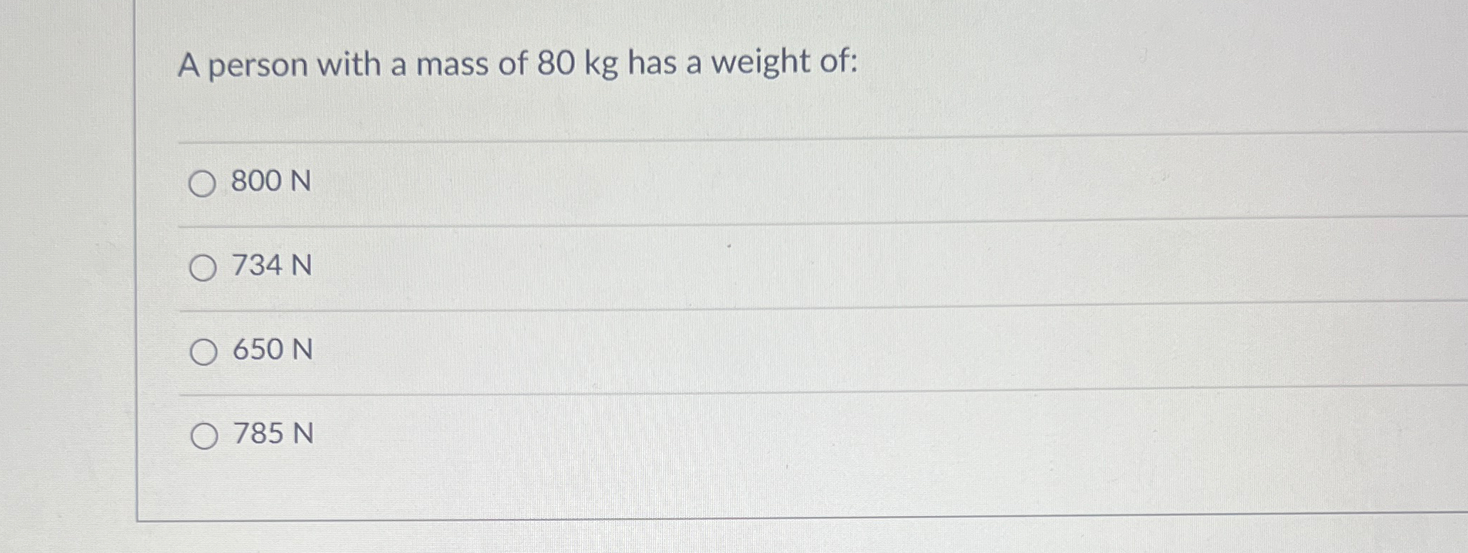 Solved A person with a mass of 80kg ﻿has a weight | Chegg.com