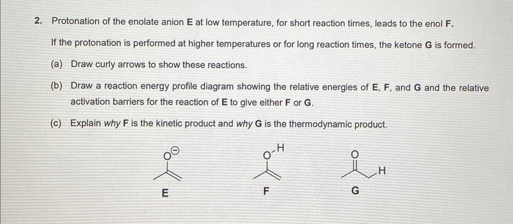Solved Protonation of the enolate anion E ﻿at low | Chegg.com