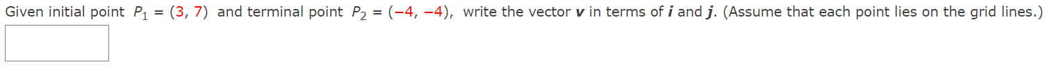 Solved Given initial point P1=(3,7) ﻿and terminal point | Chegg.com