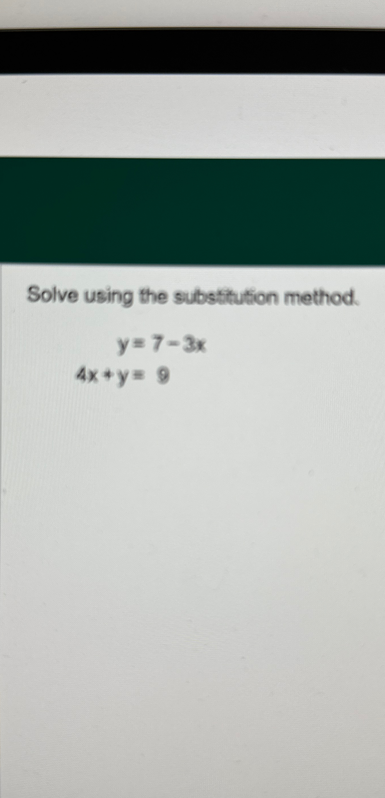 Solved Solve using the substitution method.y=7-3x4x+y=9 | Chegg.com