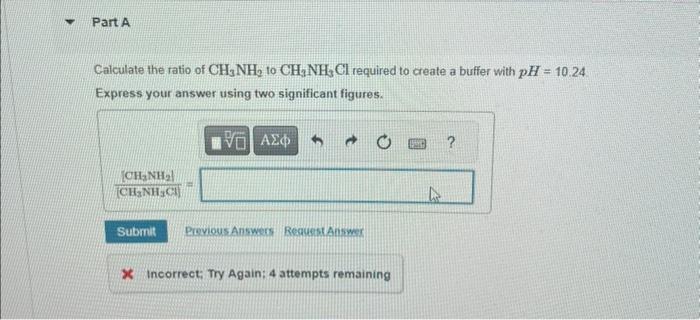 Solved Calculate the ratio of CH3NH2 to CH3NH3Cl required to | Chegg.com