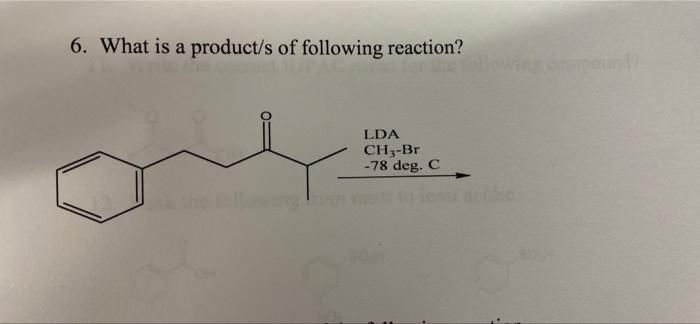 Solved 6. What is a product/s of following reaction? LDA | Chegg.com