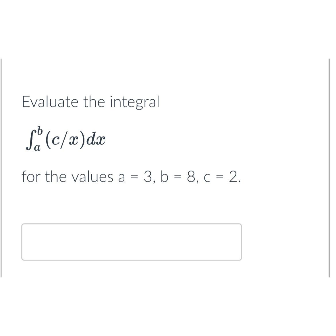 Solved Evaluate the integral∫ab(cx)dxfor the values | Chegg.com