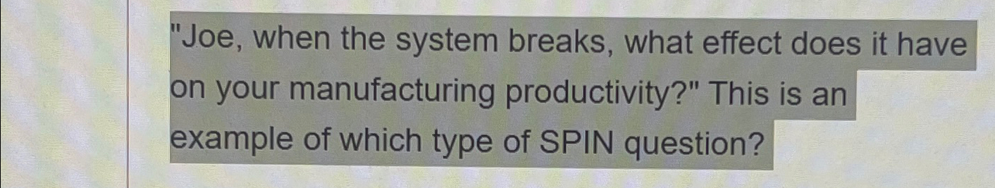 Solved "Joe, when the system breaks, what effect does it | Chegg.com