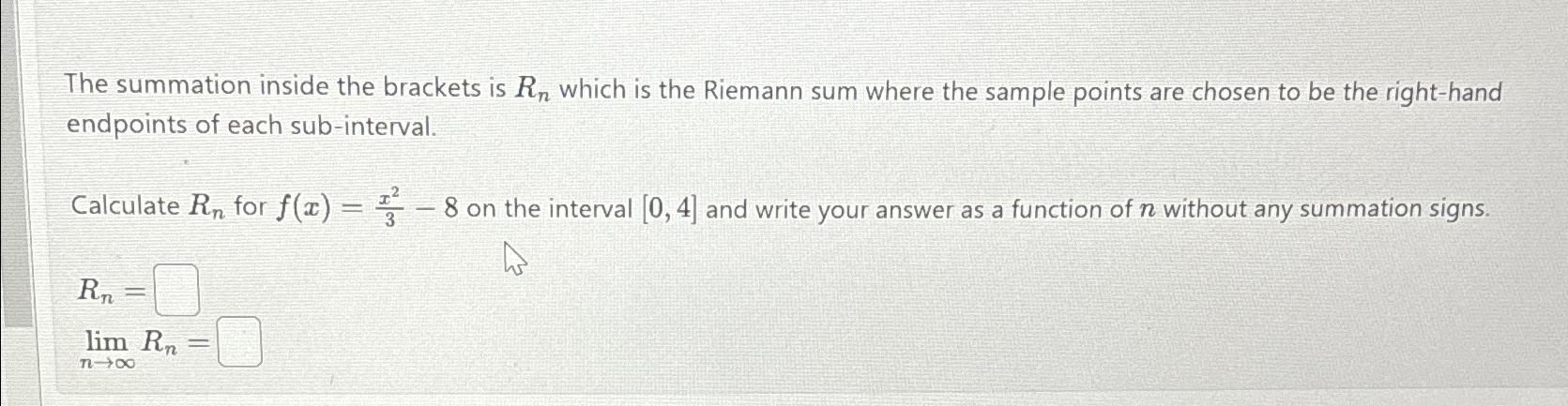 Solved The summation inside the brackets is Rn ﻿which is the | Chegg.com