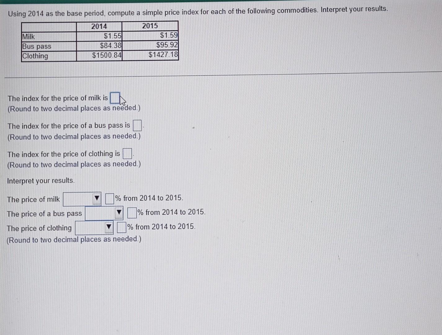 Solved Using 2014 as the base period, compute a simple price | Chegg.com