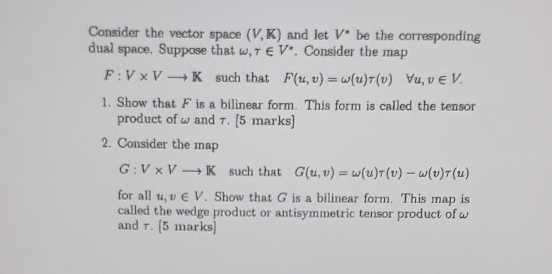 Solved Consider the vector space (V,K) and let V∗ be the | Chegg.com