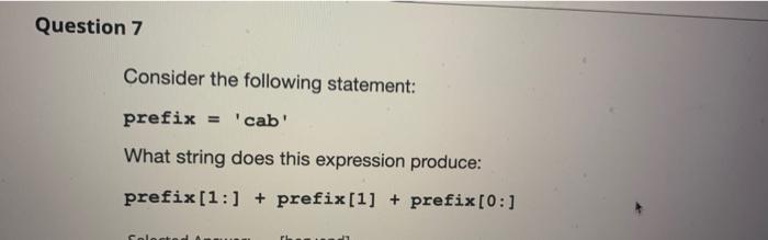 Solved Question 7 Consider the following statement: prefix = | Chegg.com