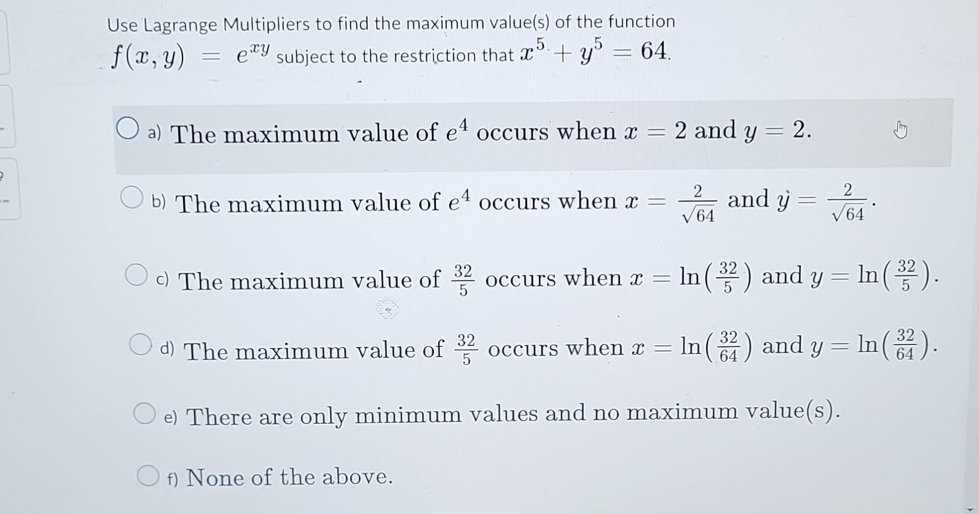 Solved Use Lagrange Multipliers to find the maximum value(s) | Chegg.com