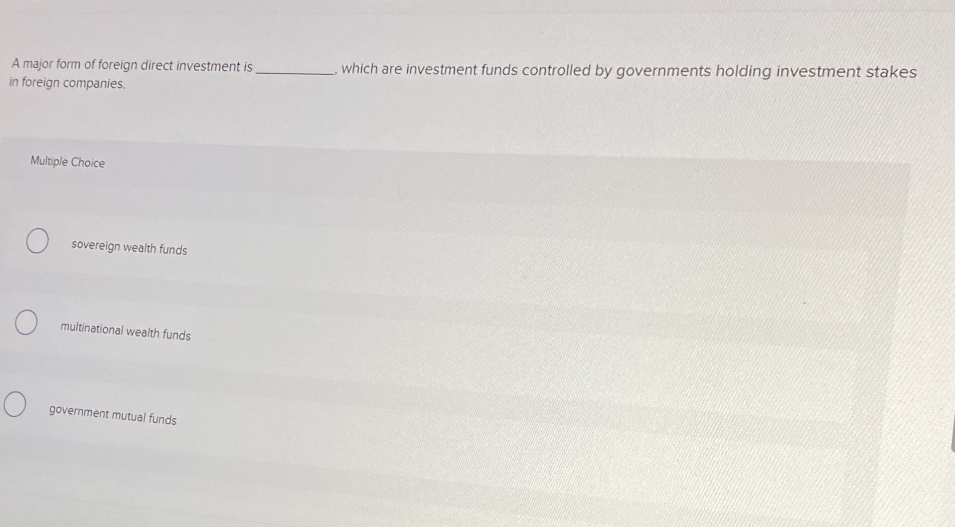 Solved A major form of foreign direct investment isin | Chegg.com