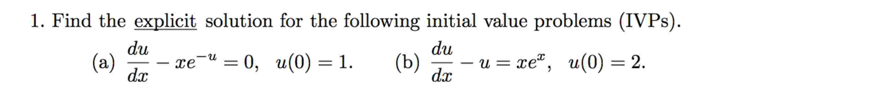 Solved Find the explicit solution for the following initial | Chegg.com