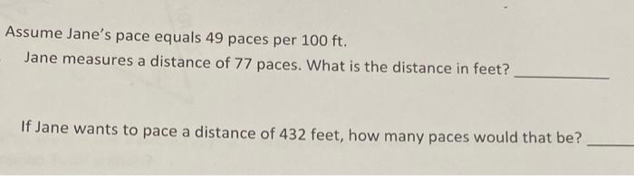 Solved Assume Jane's pace equals 49 paces per 100ft. Jane | Chegg.com