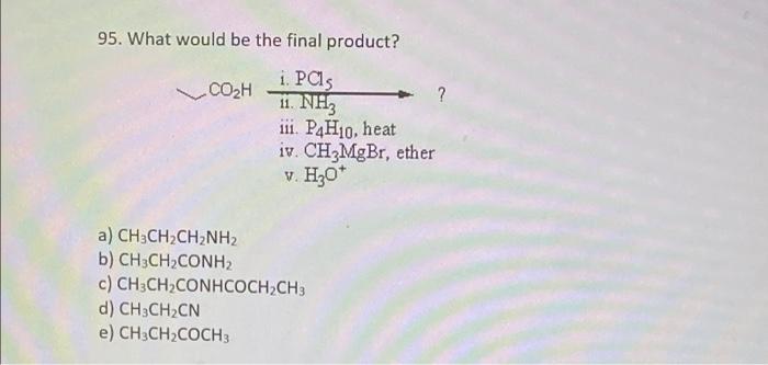 Solved 95. What would be the final product? CO2H i. Pals ? | Chegg.com