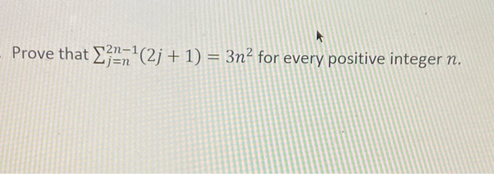 Solved Prove that ??(2j + 1) = 3n2 for every positive | Chegg.com
