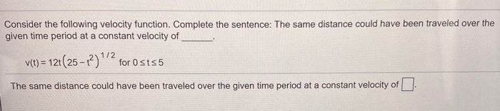 Solved Consider the following velocity function. Complete | Chegg.com