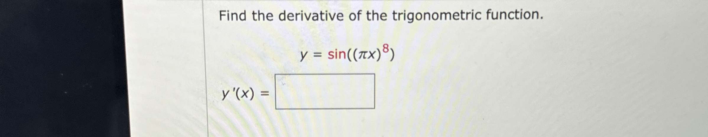 Solved Find the derivative of the trigonometric | Chegg.com