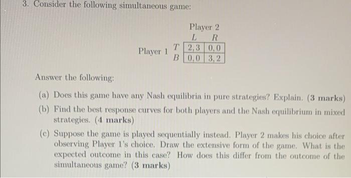 Solved 3. Consider the following simultaneous game: Player 2 | Chegg.com