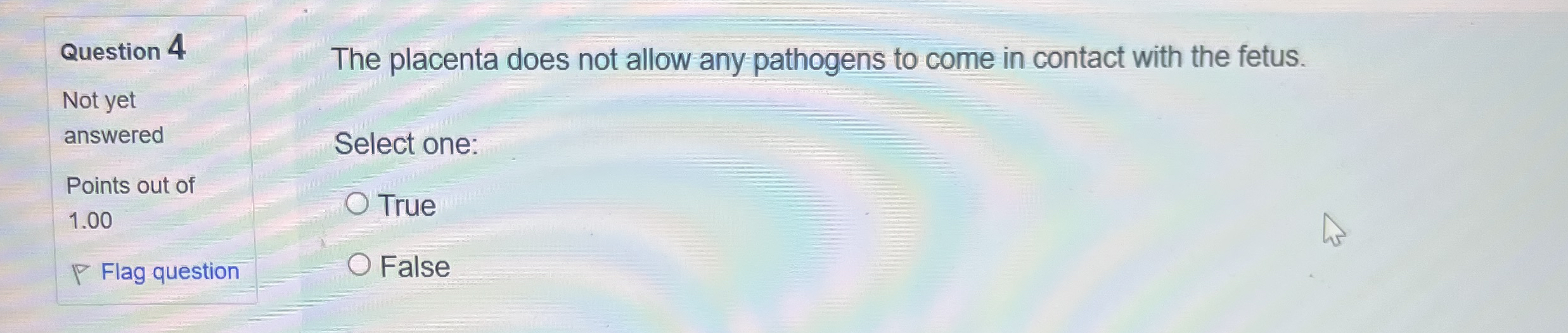 Solved Question 4The placenta does not allow any pathogens | Chegg.com