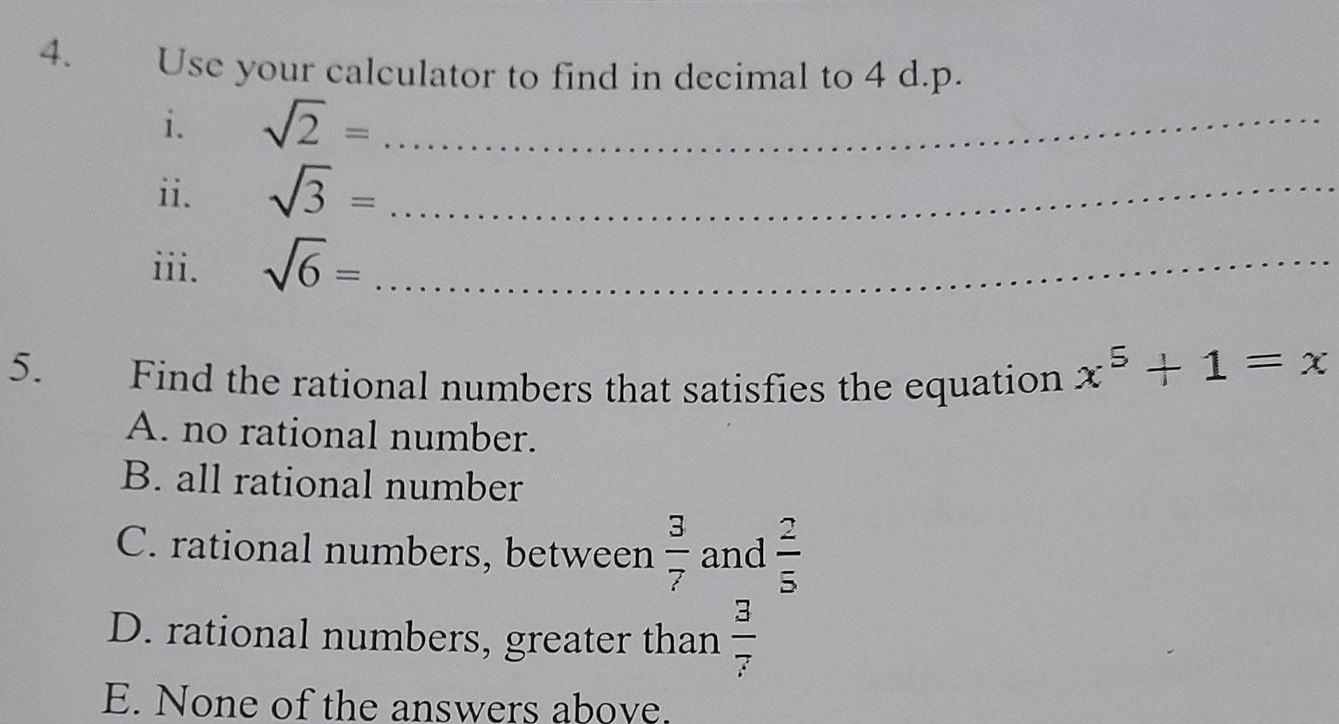 Solved 4. Use your calculator to find in decimal to 4 d.p. | Chegg.com