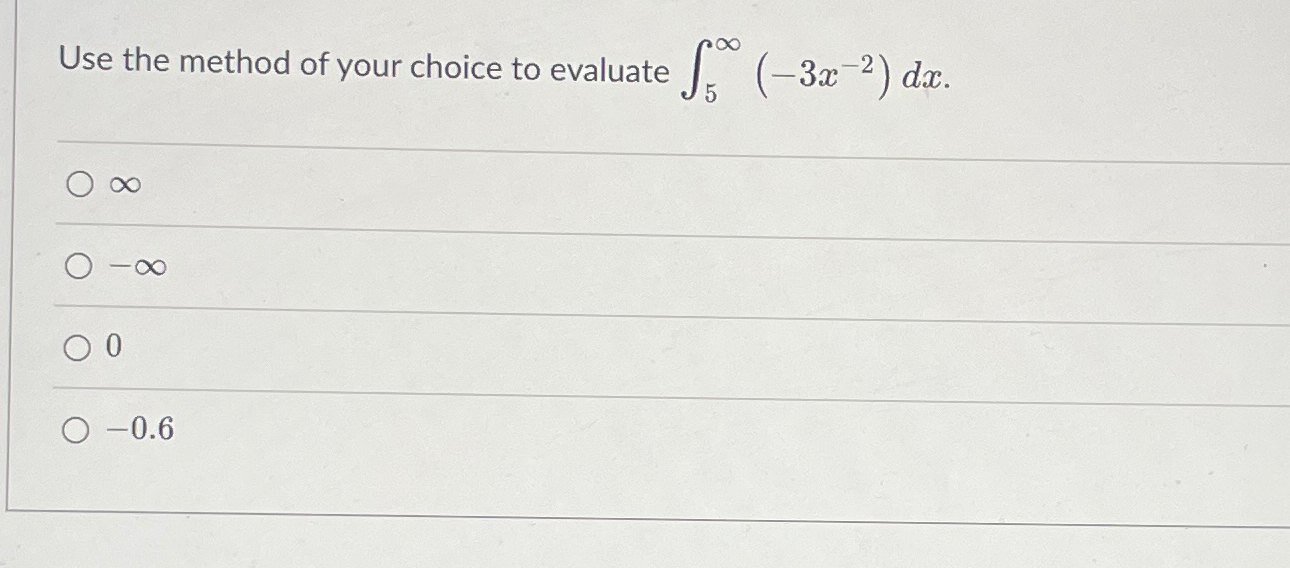 Solved Use the method of your choice to evaluate | Chegg.com