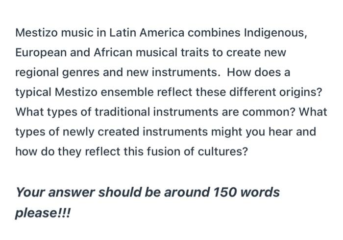 Solved Mestizo music in Latin America combines Indigenous, | Chegg.com