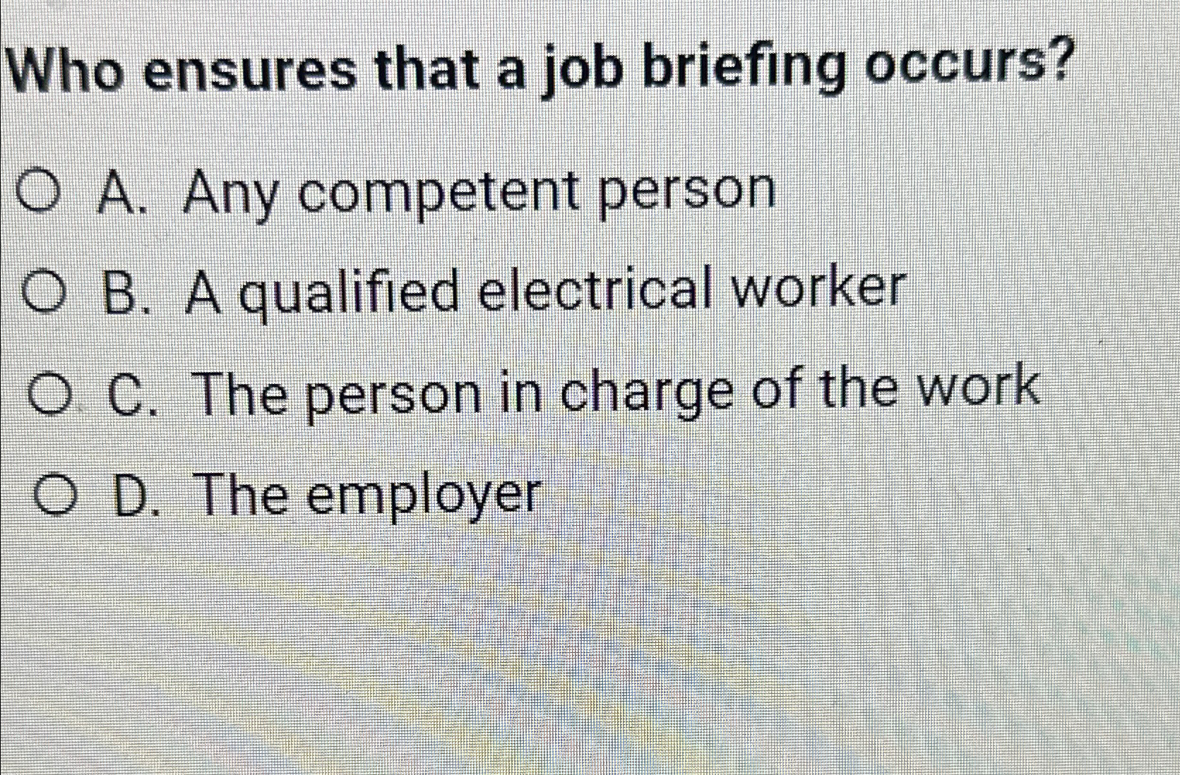 Solved Who ensures that a job briefing occurs?A. ﻿Any | Chegg.com