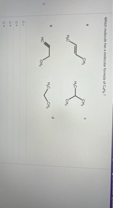 Solved Which molecule has a molecular formula of C4H6 ? | Chegg.com