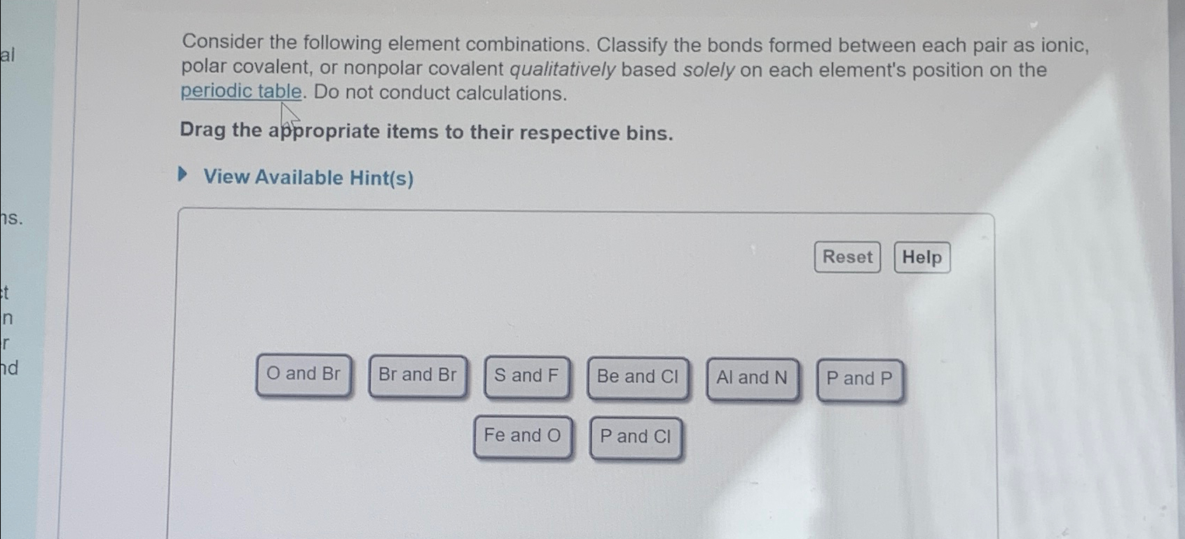Solved Consider the following element combinations. Classify | Chegg.com