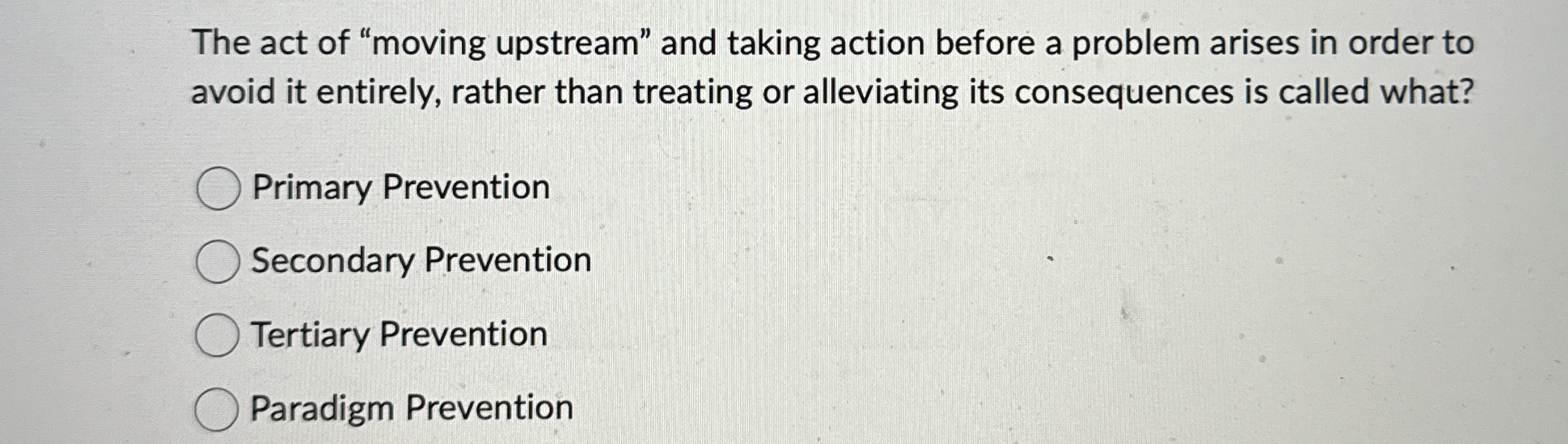 Solved The act of "moving upstream" and taking action before | Chegg.com