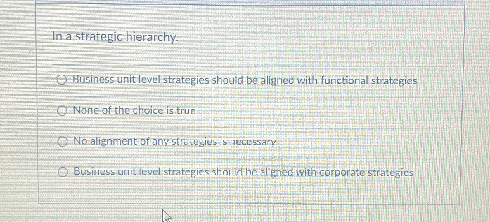 Solved In a strategic hierarchy.Business unit level | Chegg.com