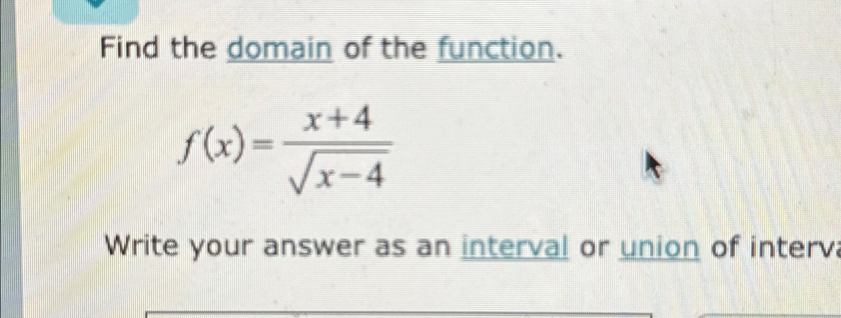 Solved Find the domain of the function.f(x)=x+4x-42Write | Chegg.com