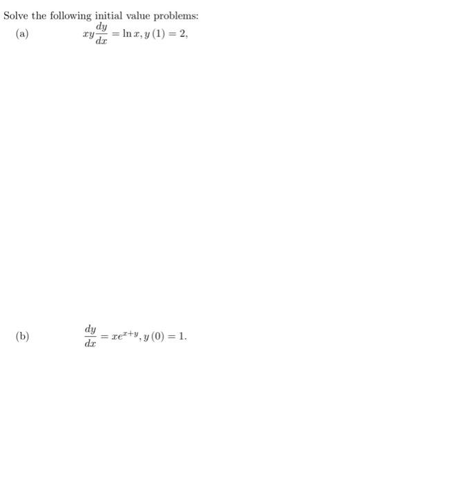 Solved Solve the following initial value problems: (a) \\[ x | Chegg.com