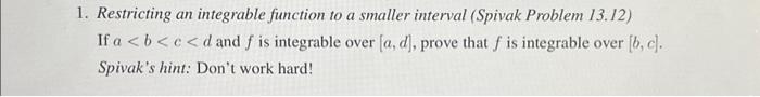 Solved 1. Restricting an integrable function to a smaller | Chegg.com