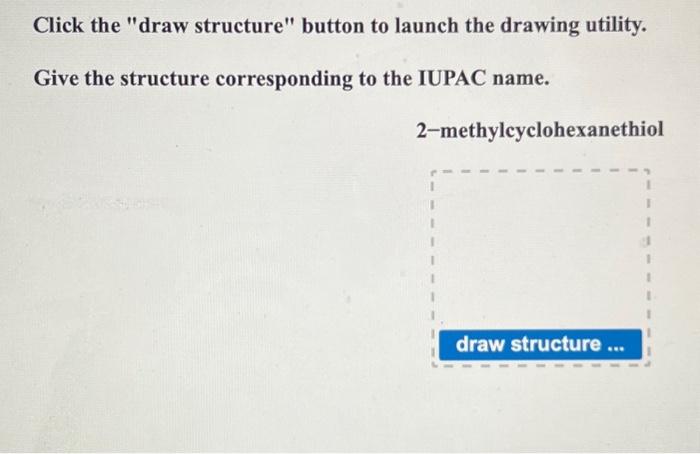 Solved Click the "draw structure" button to launch the | Chegg.com