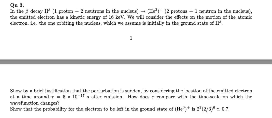 Solved Qu 3.In the β ﻿decay H3 ( 1 ﻿proton +2 ﻿neutrons in | Chegg.com