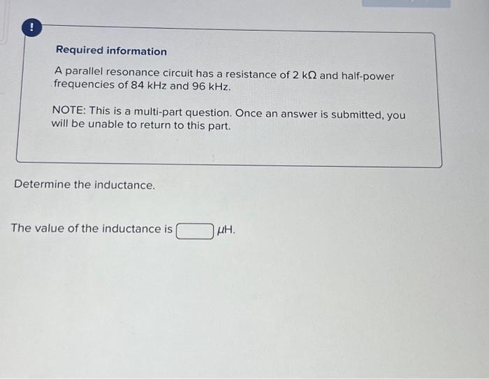 Solved Required information A parallel resonance circuit has | Chegg.com