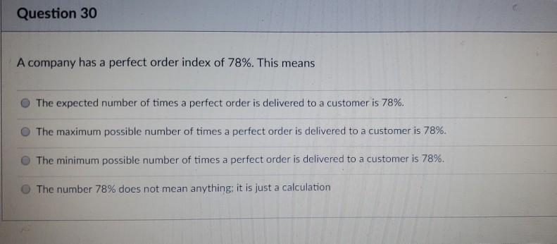 Solved Question 30 A company has a perfect order index of | Chegg.com