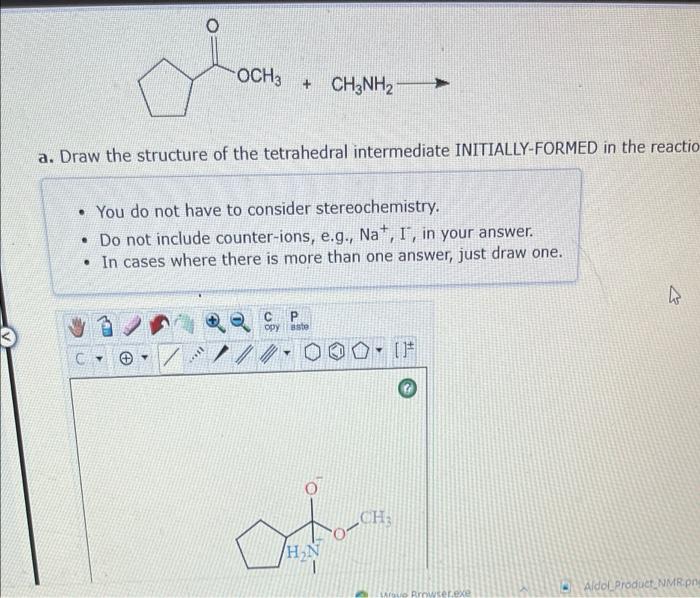 Solved OCH3 + CH3NH2 a. Draw the structure of the | Chegg.com