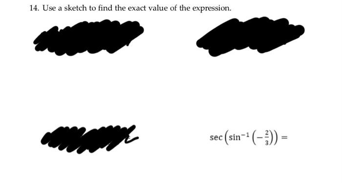 Solved 14. Use a sketch to find the exact value of the | Chegg.com